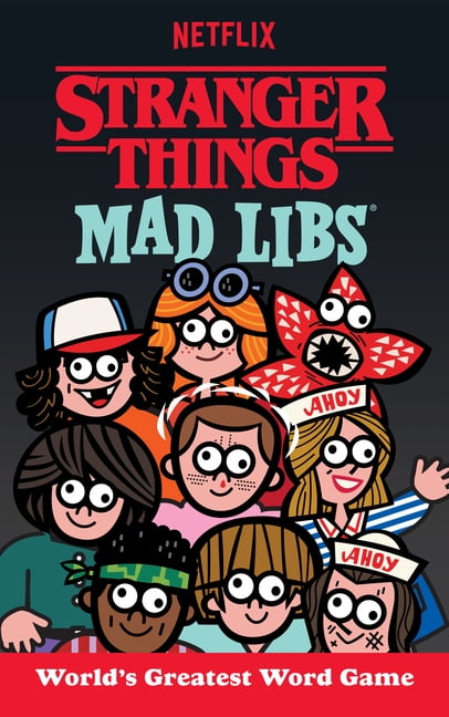 Mad Libs: Stranger Things Mad Libs : World's Greatest Word Game ...