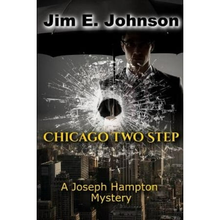 Chicago Two Step: A Joseph Hampton Mystery (Joseph Hampton Mysteries ...