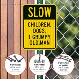 Slow Children Dogs 1 Grumpy Old Man Sign, Traffic Sign, - Walmart.com