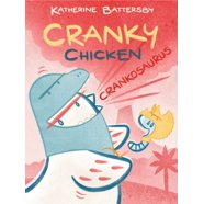 Cranky Chicken: Crankosaurus : A Cranky Chicken Book 3 (Series #3 ...