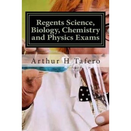 Regents Science, Biology, Chemistry and Physics Exams: Tests for ...