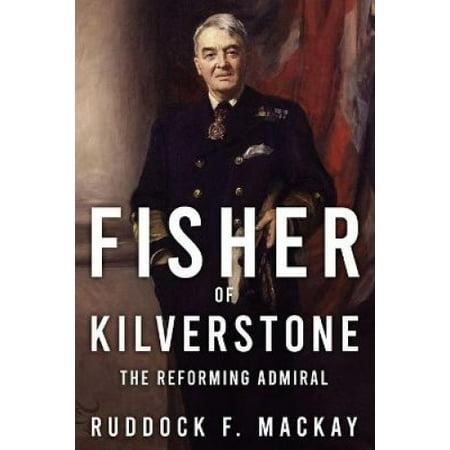 Fisher of Kilverstone (Leading the Modern Royal Navy) | Walmart Canada