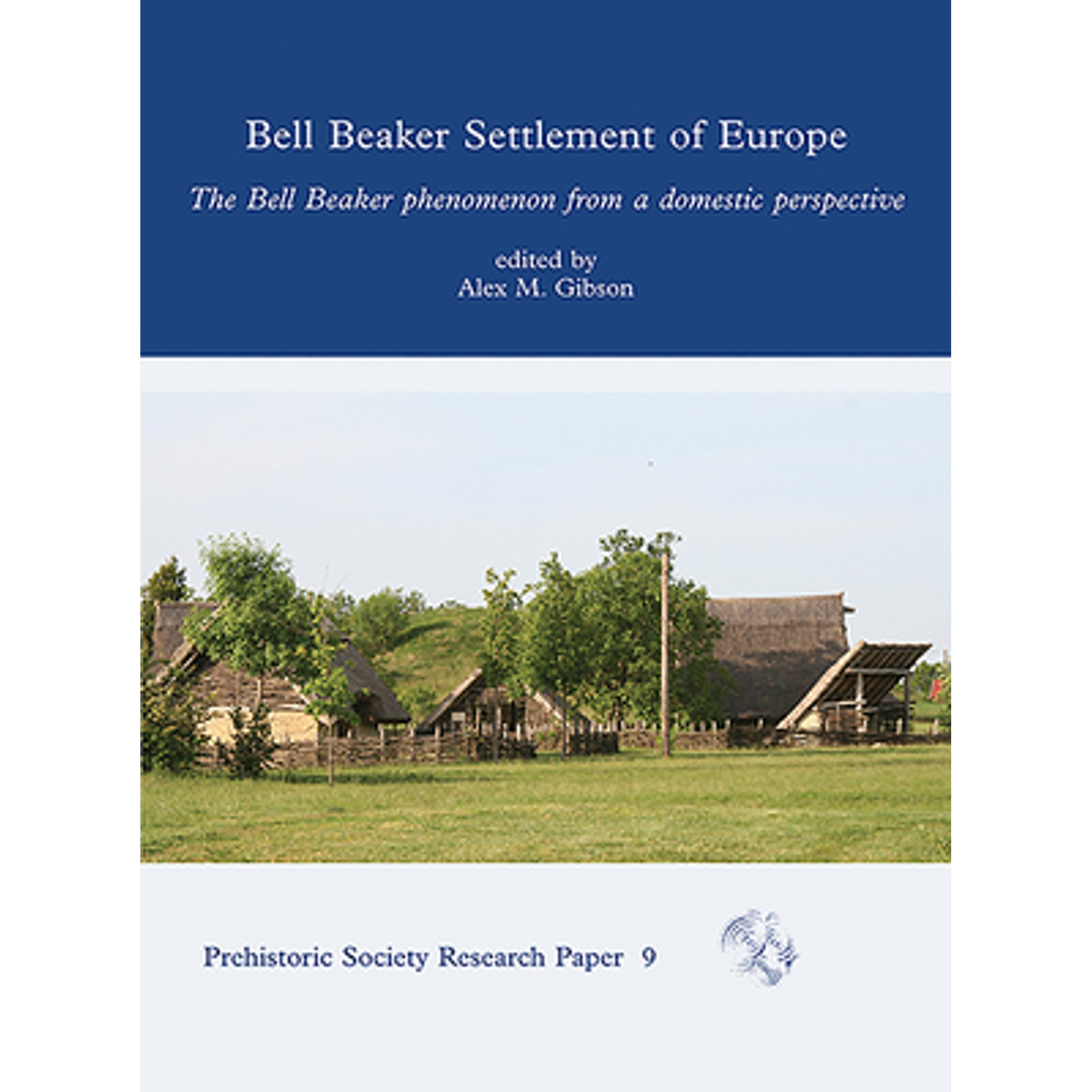 Pre-Owned Prehistoric Society Research Papers: Bell Beaker Settlement ...