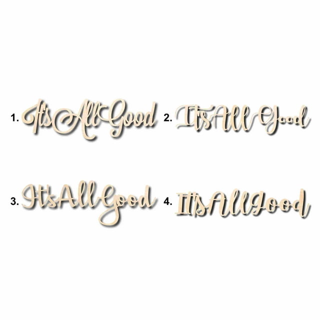 It's All Good Sign Unfinished Wood Cutout Home Decor DIY Option 2- 14 ...