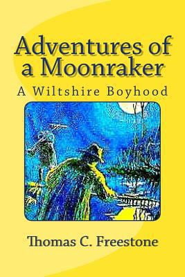 Pre-Owned Adventures of a Moonraker: A Wiltshire Boyhood (Paperback) by ...