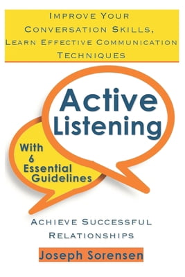 Pre-Owned Active Listening: Improve Your Conversation Skills, Learn ...