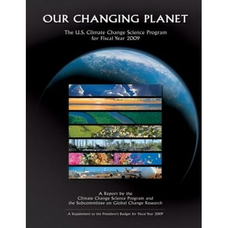 Our Changing Planet: The U.S. Climate Change Science Program for Fiscal ...