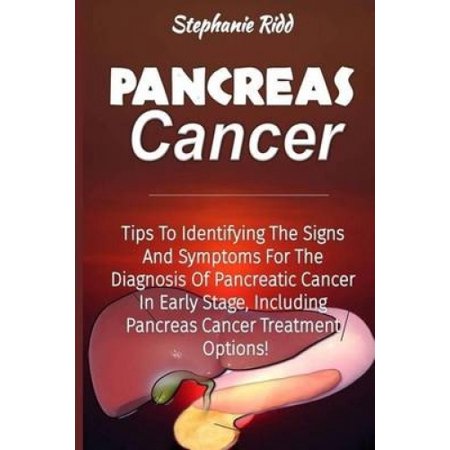 Pancreas Cancer: Tips to Identifying the Signs and Symptoms for the ...