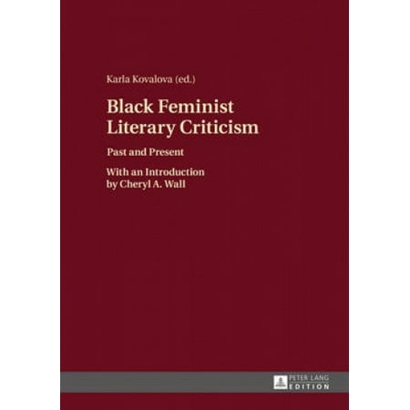 Black Feminist Literary Criticism: Past and Present - With an ...