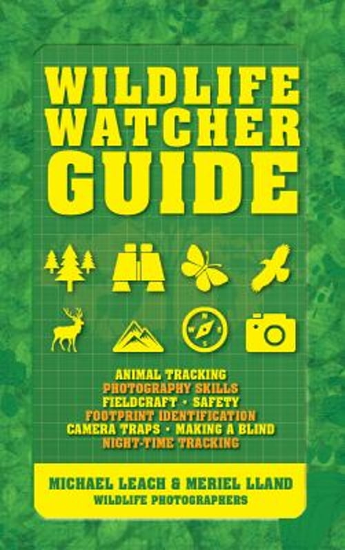 Pre-Owned Wildlife Watcher Guide : Animal Tracking - Photography Skills - Fieldcraft - Safety ...