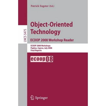 Object-Oriented Technology ECOOP 2008 Workshop Reader: ECOOP 2008 Workshops Paphos, Cyprus ...