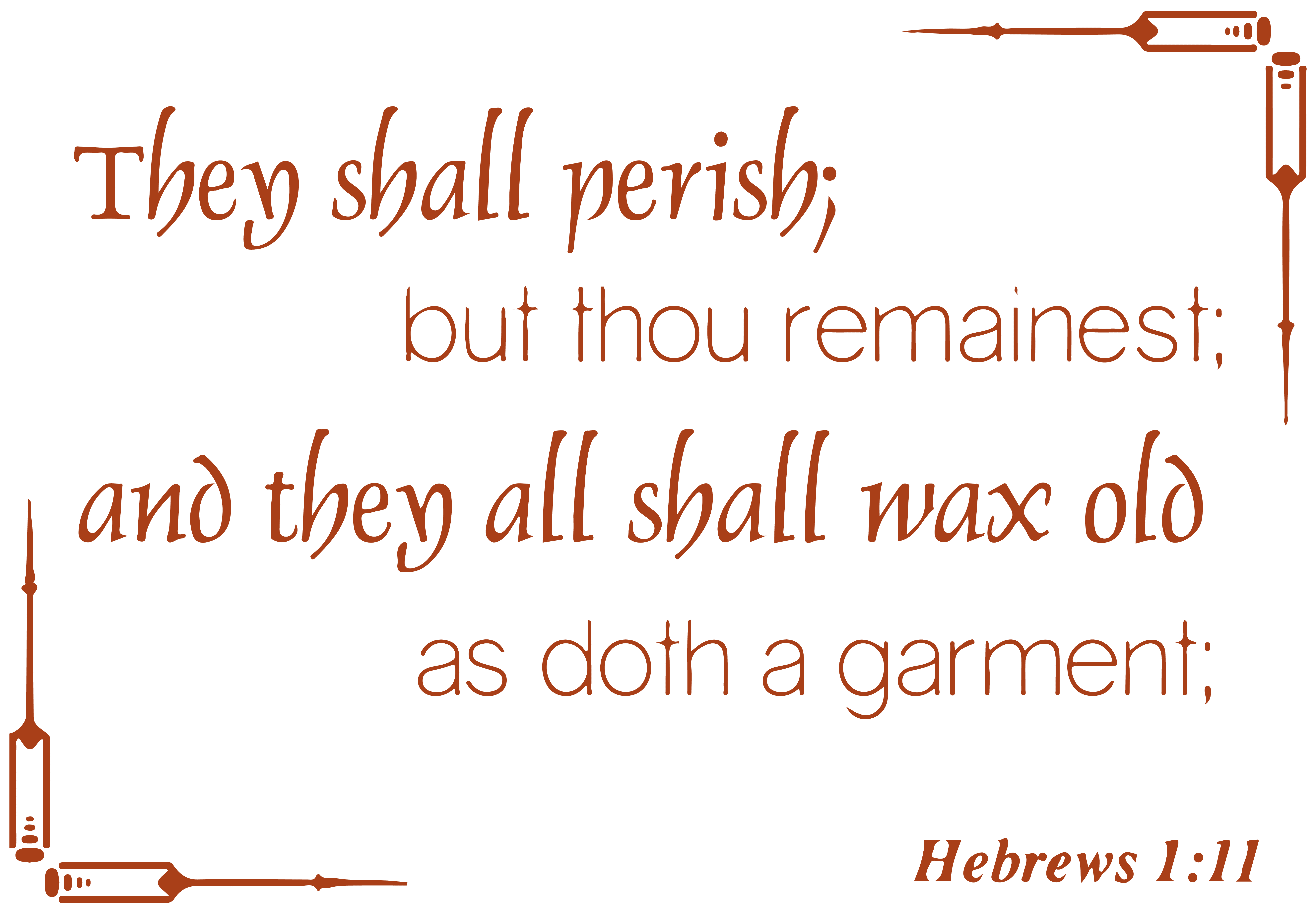 Hebrews 1:11 Then shall perish; but thou remianest; andâ ¦ Vinyl Decal ...