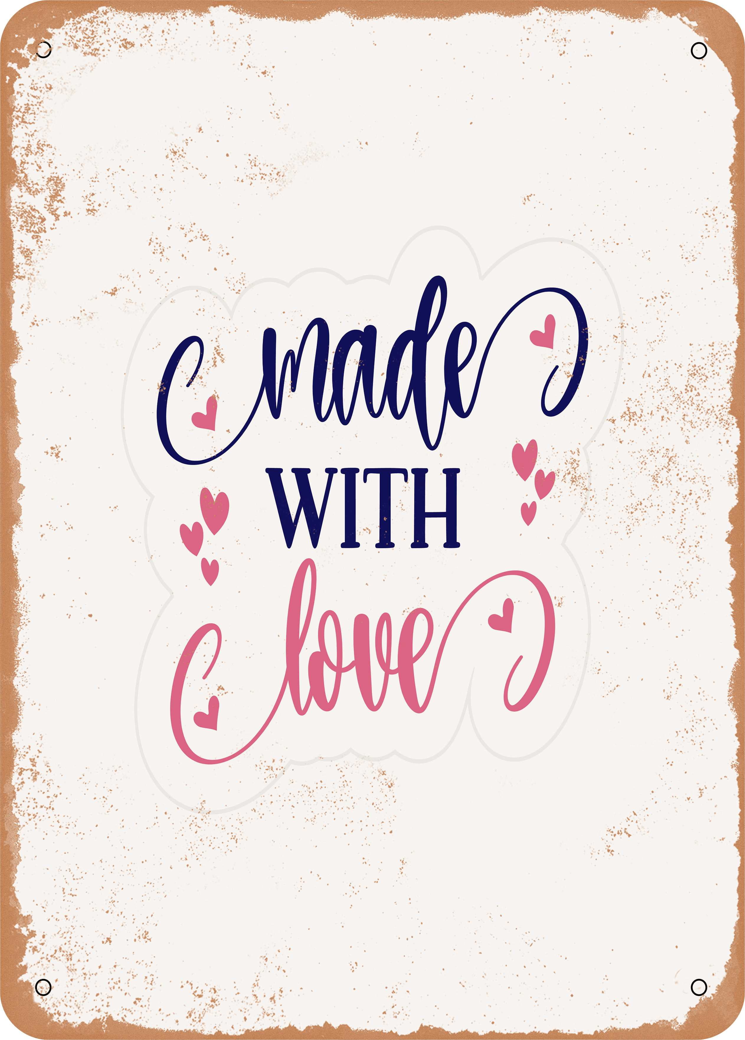 9 x 12 METAL SIGN - Made With Love - 8 - Vintage Rusty Look - Walmart.com