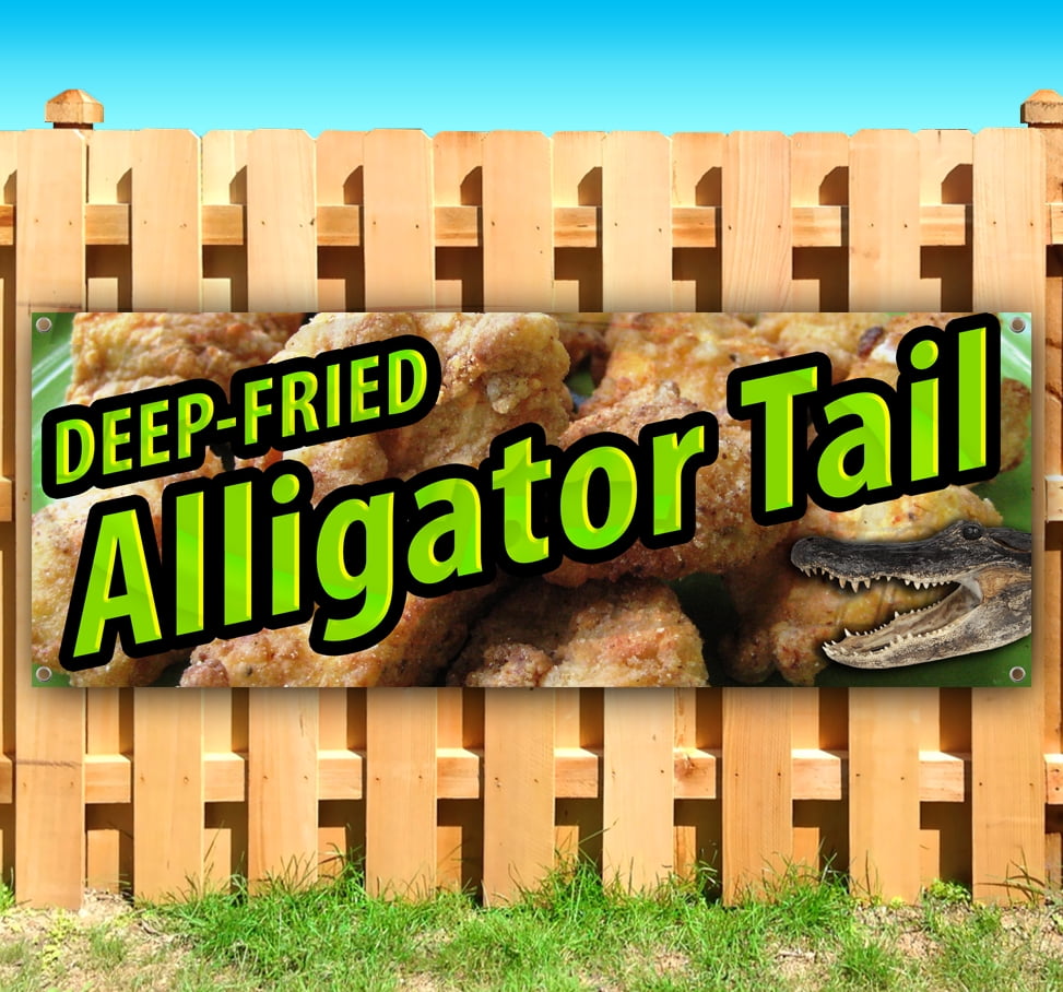 Deep-Fried Alligator Tail 13 oz Vinyl Banner With Metal Grommets ...