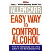Allen Carr's Easyway Allen Carr's Quit Drinking Without Willpower: Be a ...