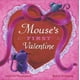Classic Board Books: Mouse's First Valentine (Board book) - Walmart.com