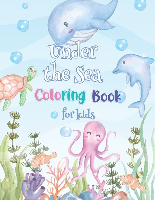 Buy Under The Sea Coloring Book for Kids : Ocean Animals, Sea Creatures ...