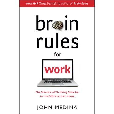 Bring Your Brain to Work: Using Cognitive Science to Get a Job, Do It ...