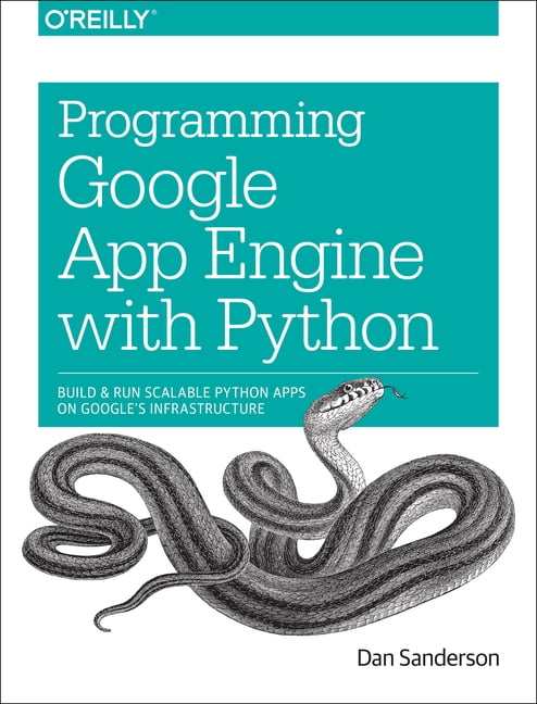 Programming Google App Engine with Python : Build and Run Scalable ...
