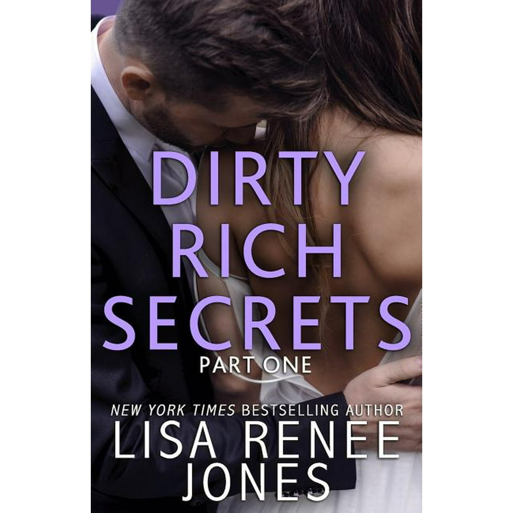 Dirty Rich Secrets Dirty Rich Secrets Part One Series 1 dirty-rich-secrets-dirty-rich-secrets-part-one-series-1