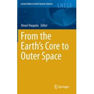 Earth's Core: Geophysics of a Planet's Deepest Interior, (Paperback ...