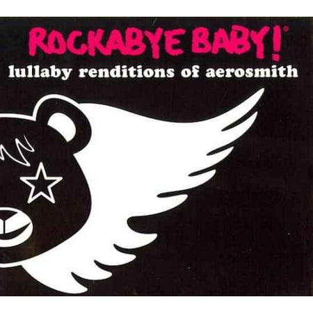 Rockabye Baby! Rockabye Baby! Lullaby Renditions of Aerosmith CD ...