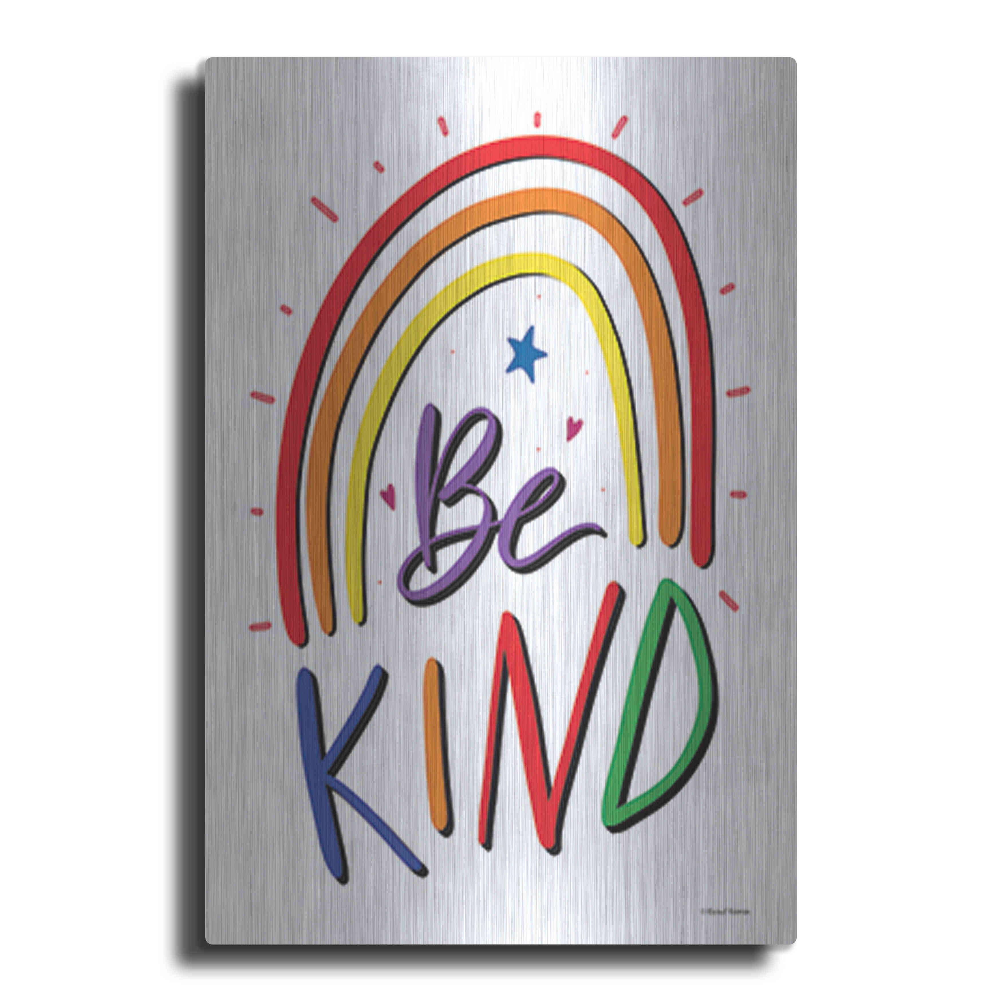 Luxe Metal Art 'Be Kind Rainbow' by Rachel Nieman, Metal Wall Art, 12 ...