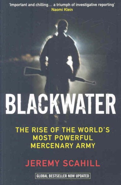 Pre-Owned Blackwater : The Rise of the World's Most Powerful Mercenary ...
