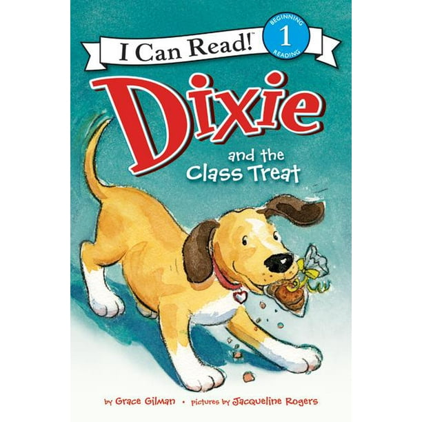 I Can Read Level 1: Dixie and the Class Treat (Paperback) - Walmart.com