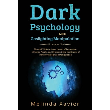 Dark Psychology: The Ultimate Beginner's Guide to Learn Dark Psychology ...