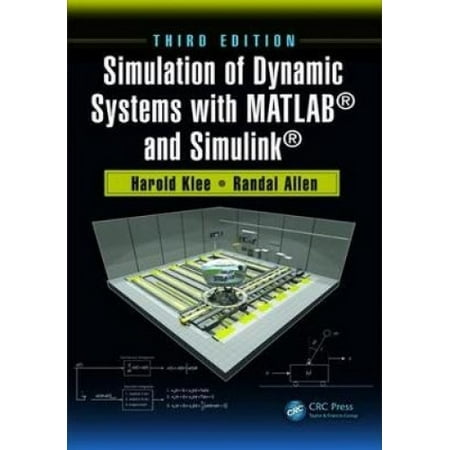 Simulation of Dynamic Systems with MATLAB (R) and Simulink (R), Third ...