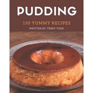 185 Custard and Pudding Recipes: Explore Custard and Pudding Cookbook ...
