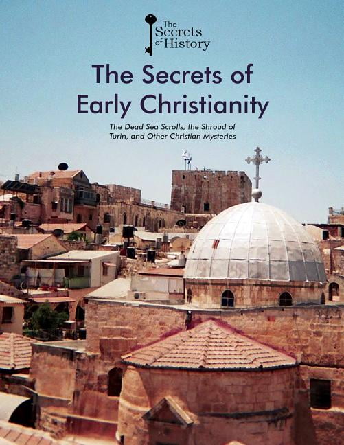 Secrets of History: The Secrets of Early Christianity : The Dead Sea ...