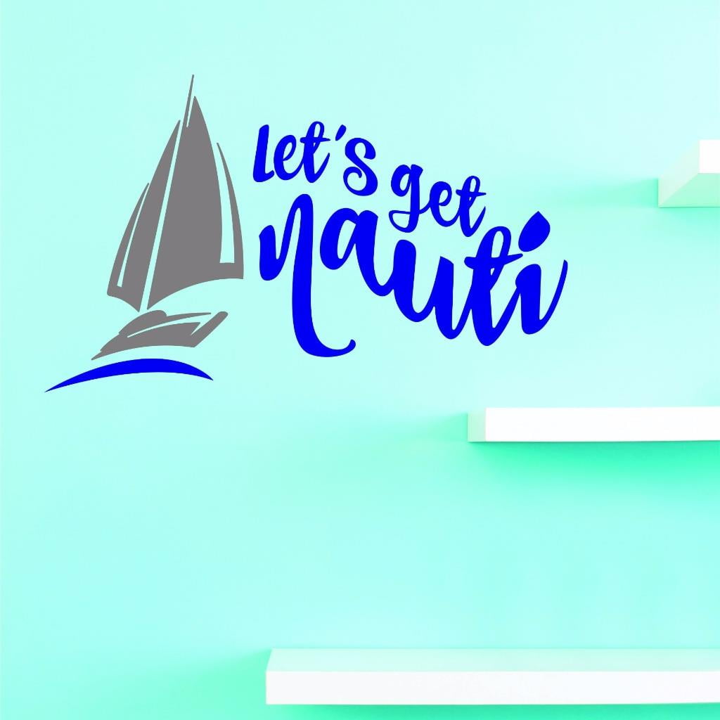 Custom Decals Lets Get Nauti Wall Art Size: 20 X 40 Inches Color: Multi ...