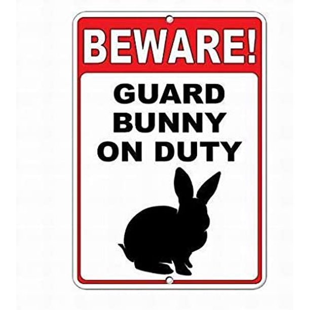 Beware! Guard Bunny On Duty Style 1 Funny Quote Sign 12x16 Tin Warning ...