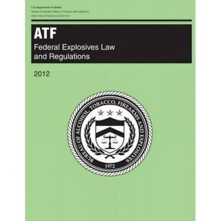 Atf: Federal Explosives Law and Regulations: 2012 | Walmart Canada