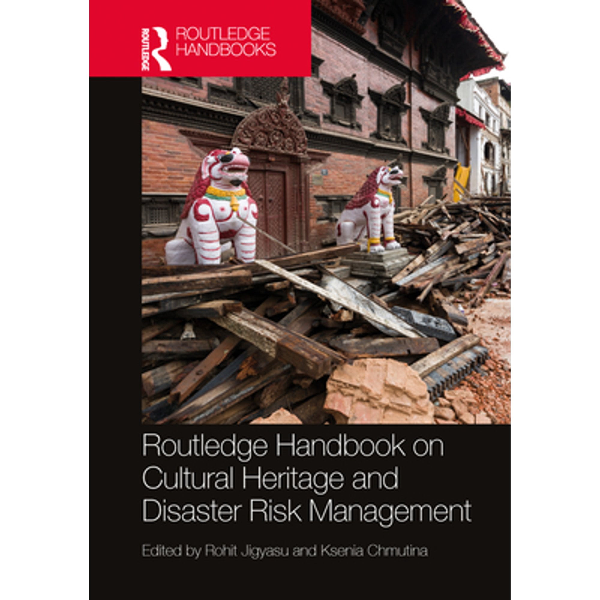 Pre-Owned Routledge Handbook on Cultural Heritage and Disaster Risk ...