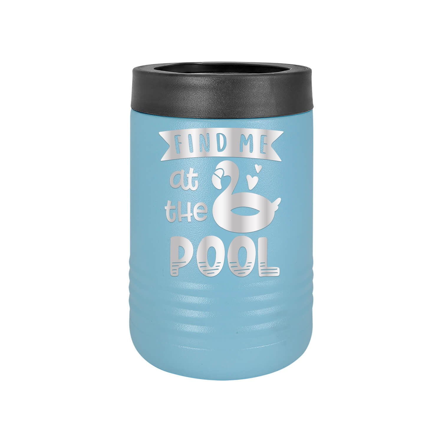 Find Me At The Pool - Engraved Can Bottle Beverage Holder Cup Unique ...