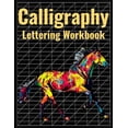 Calligraphy Lettering Workbook: 140 Blank Pages of Practice Slanted ...