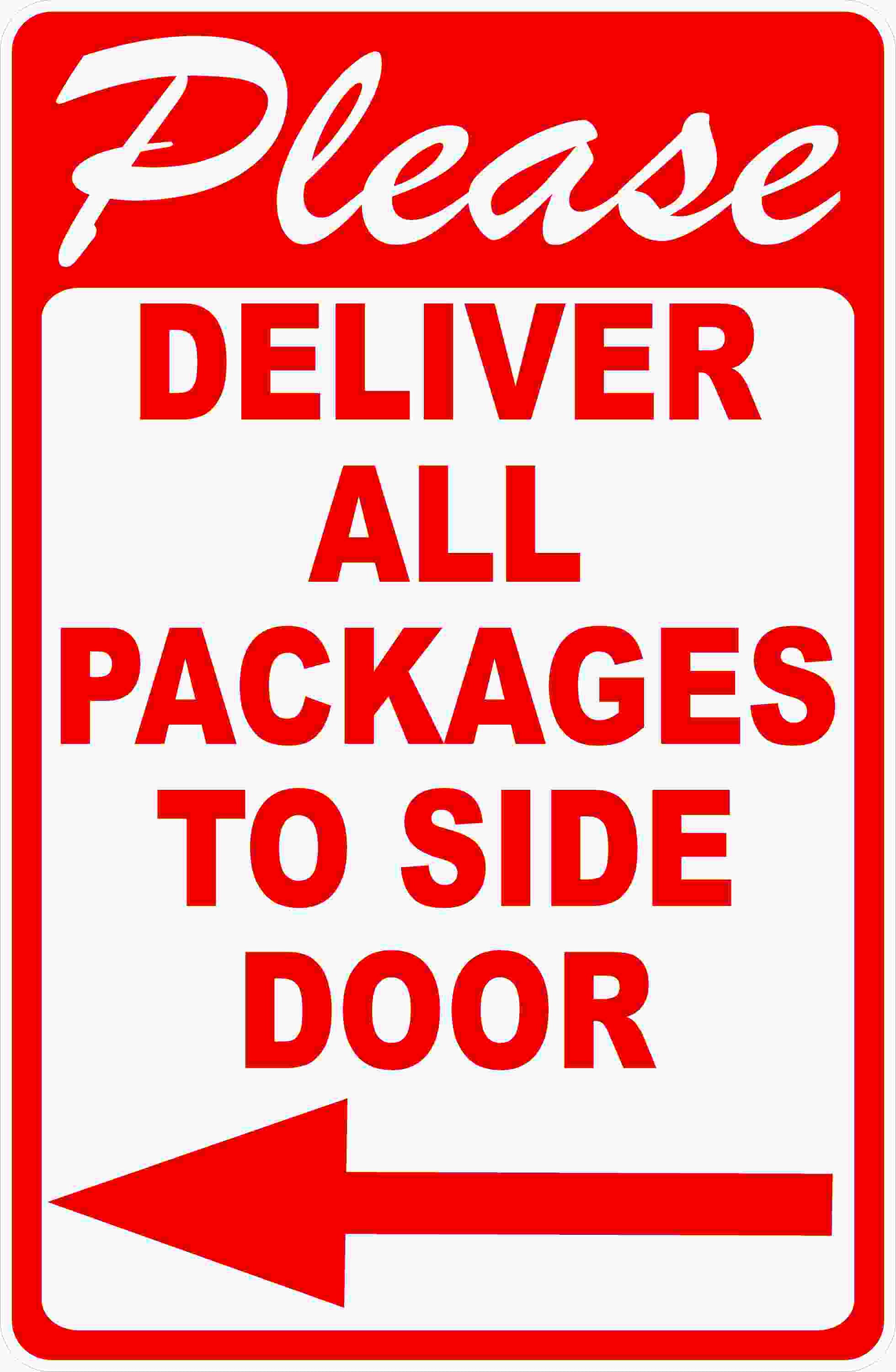 U.S. Made, Please Deliver All Packages To Side Door Sign with Arrow for ...