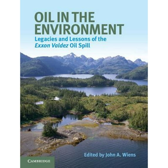 Pre-Owned Oil in the Environment : Legacies and Lessons of the EXXON ...