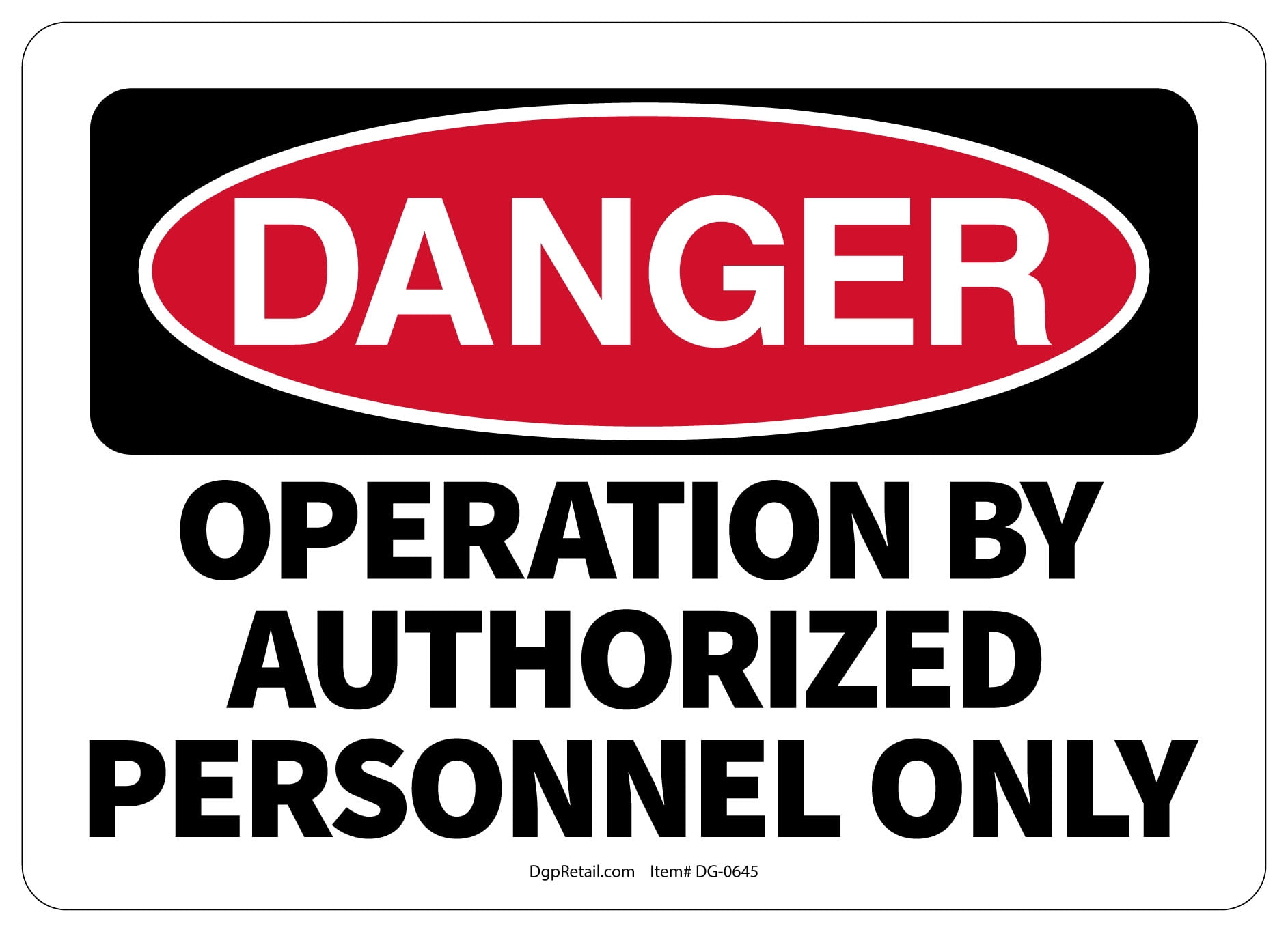 OSHA DANGER SAFETY SIGN OPERATION BY AUTHORIZED PERSONNEL ONLY ...