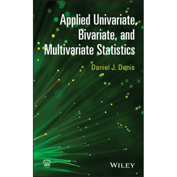Applied Univariate, Bivariate, and Multivariate Statistics (Hardcover ... Applied Univariate, Bivariate, and Multivariate Statistics (Hardcover ...