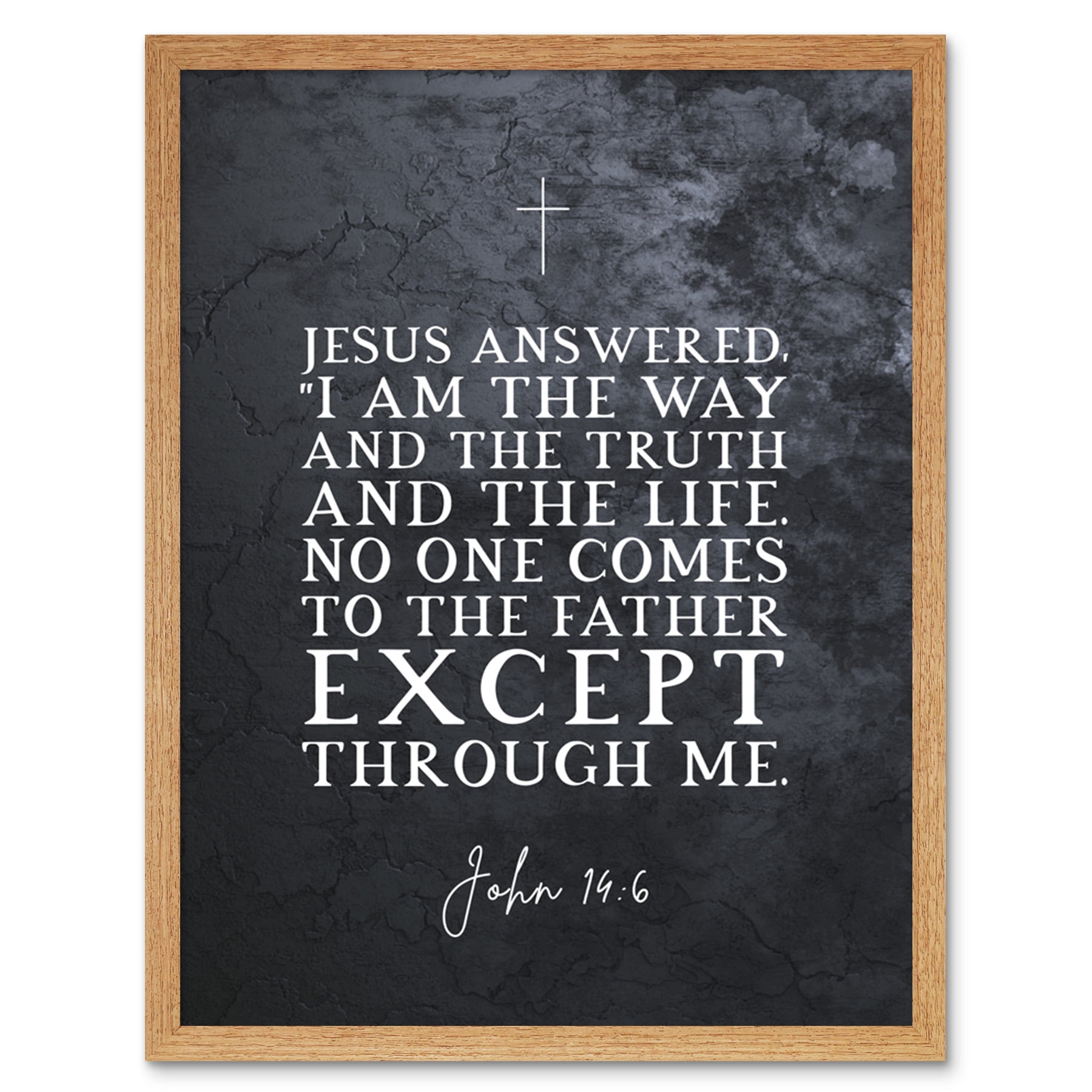 John 14:6 Jesus I am the Way The Truth And The Life Christian Bible ...