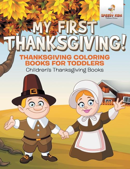 My First Thanksgiving! Thanksgiving Coloring Books for Toddlers ...