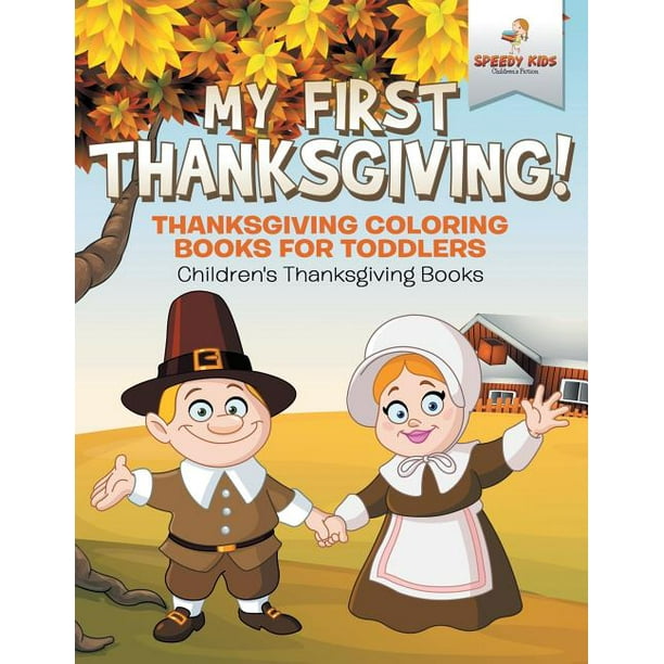 My First Thanksgiving! Thanksgiving Coloring Books for Toddlers ...