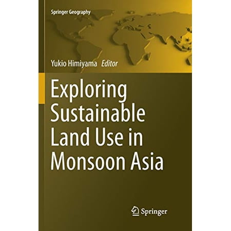 Exploring Sustainable Land Use in Monsoon Asia (Springer Geography ...