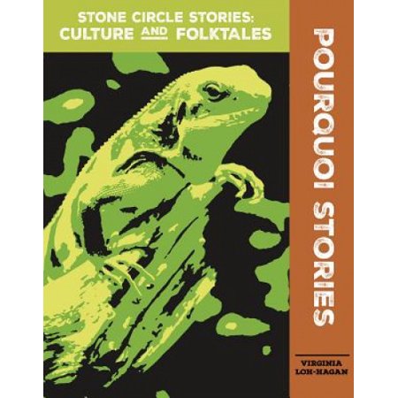 Pourquoi Stories (Stone Circle Stories: Culture and Folktales ...