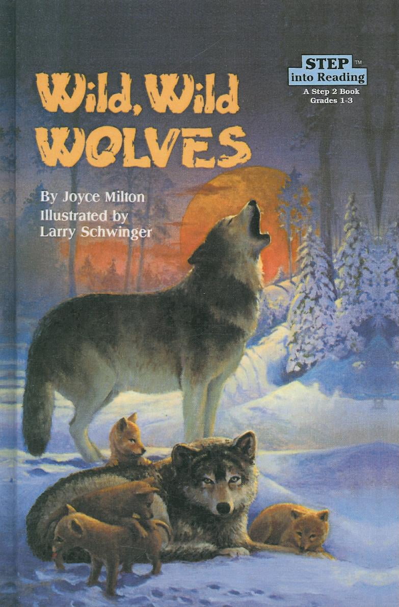 Step Into Reading: A Step 2 Book: Wild, Wild Wolves (Hardcover ...