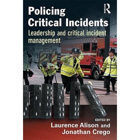 Policing Critical Incidents: Leadership and Critical Incident ...
